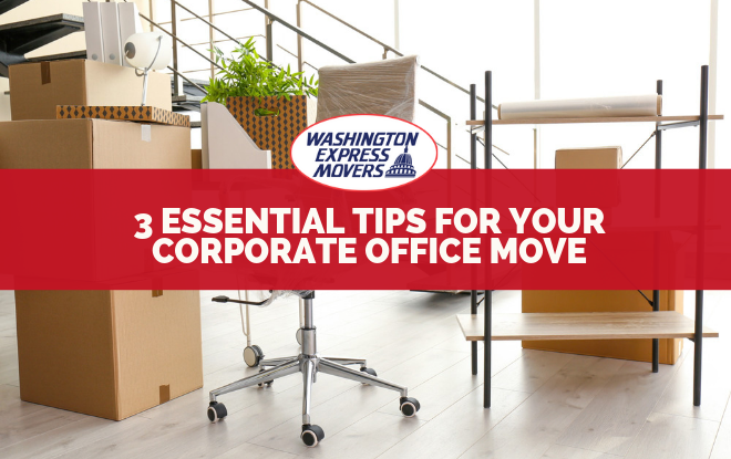 3 Essential Tips For Your Corporate Office Move | Washington Express Movers